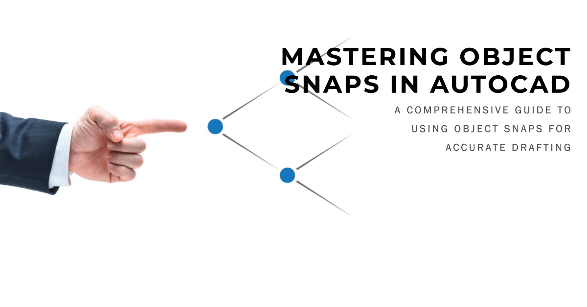 In-Depth Introduction to Object Snaps In AutoCAD 2023 (Everything You ...