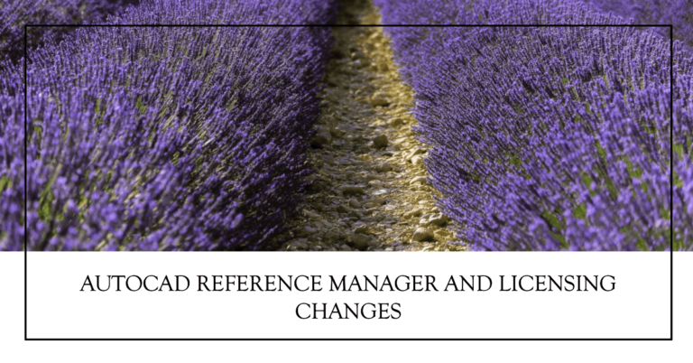 What Is Autocad Reference Manager And Autocad Major Licensing Changes ...
